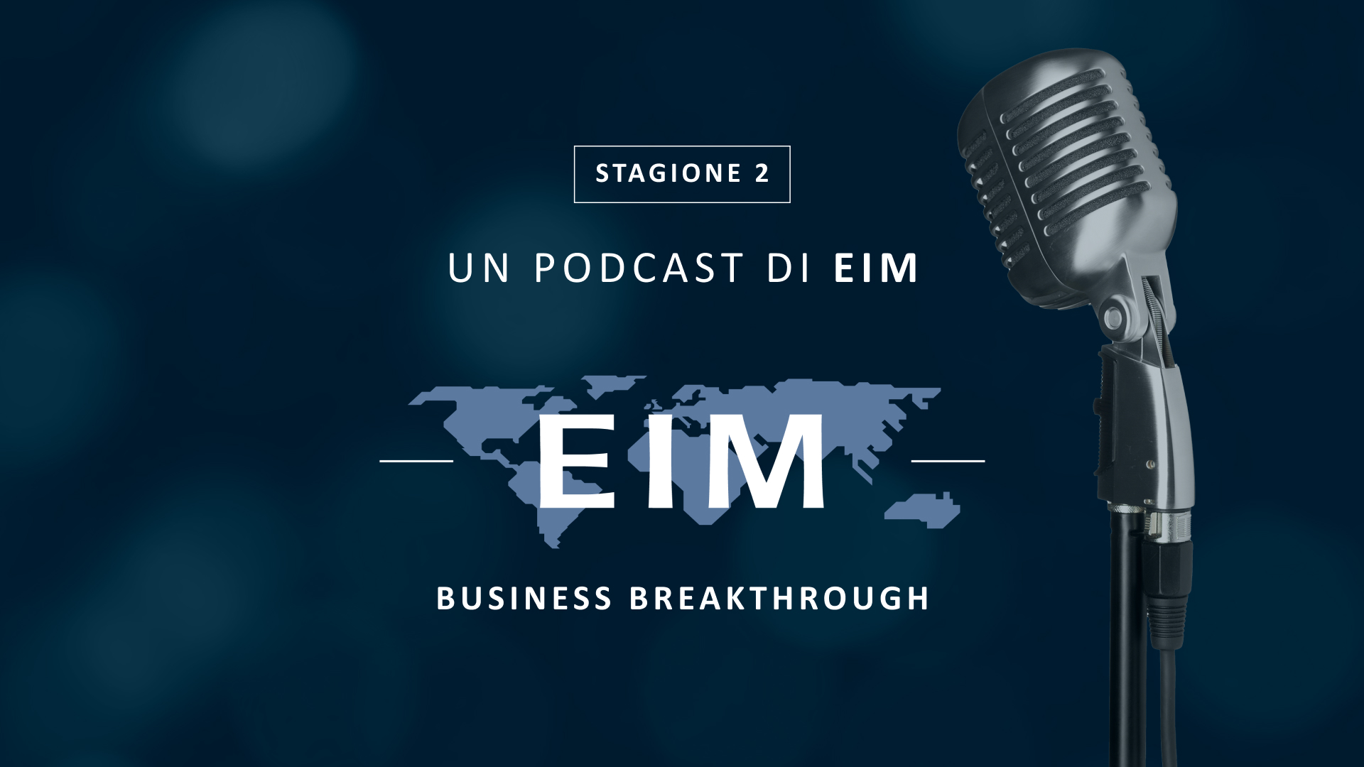 Business Breakthrough - Un podcast di EIM Italia